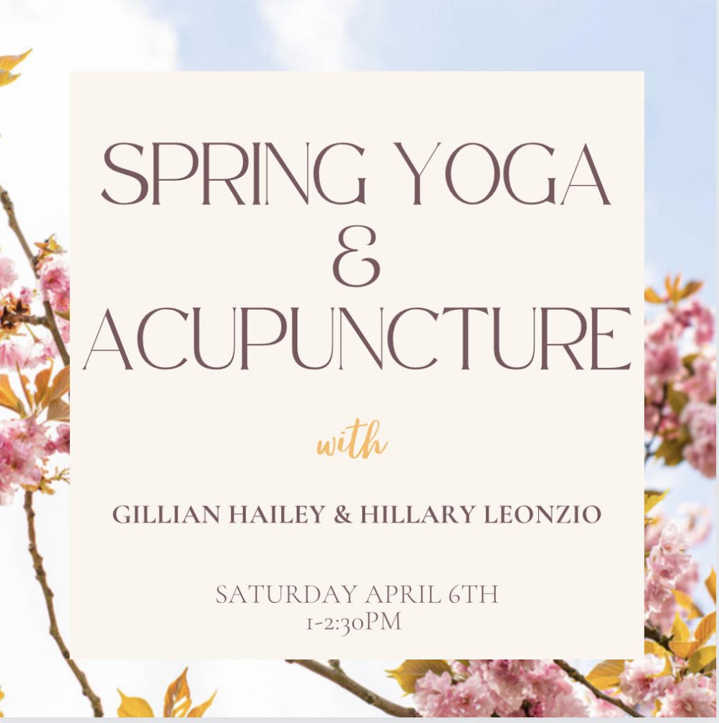 Spring Yoga & Acupuncture with Gillian Hailey & Hillary Leonzio - West ...